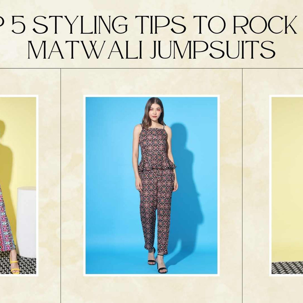 Top 5 Styling Tips To Rock The Matwali Jumpsuits